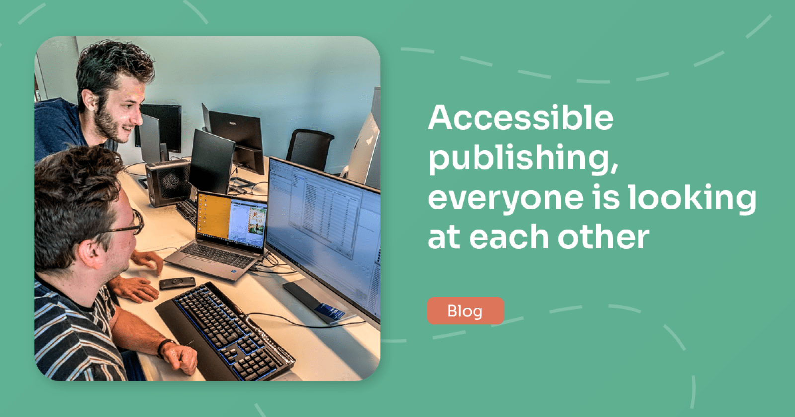 Blog - Accessible publishing, everyone looks at each other